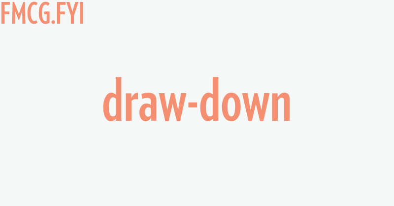draw-down – fmcg.fyi