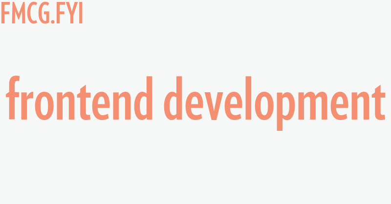 frontend development – fmcg.fyi