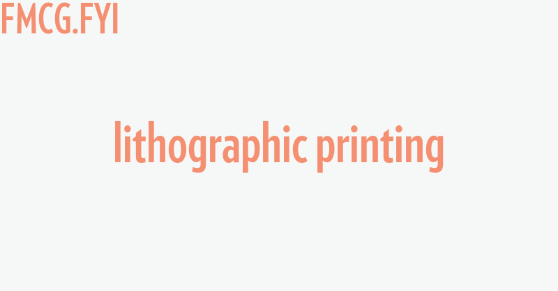 lithographic printing – fmcg.fyi
