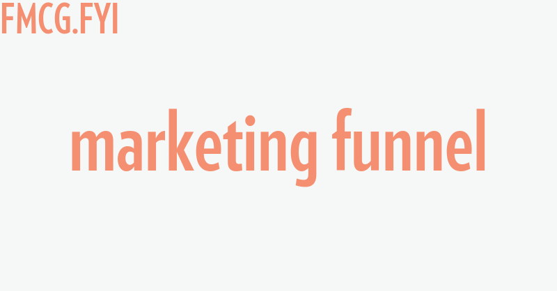 marketing funnel – fmcg.fyi