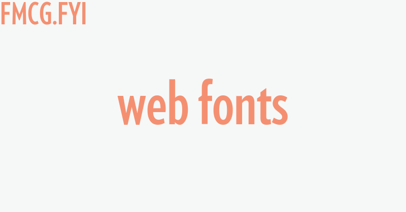 web fonts – fmcg.fyi