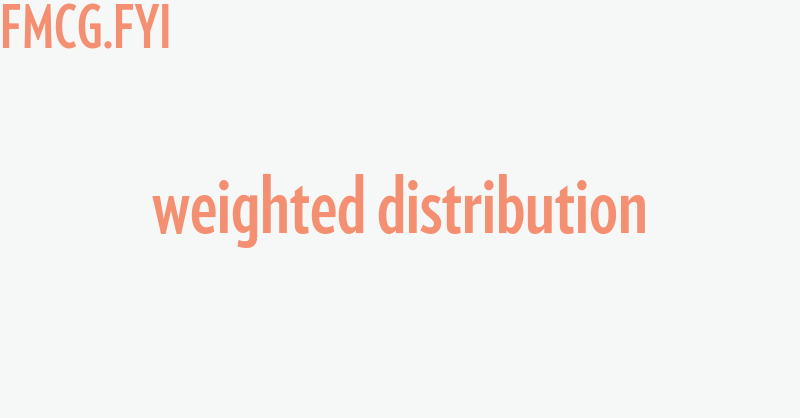 weighted distribution โ fmcg.fyi weighted distribution โ fmcg.fyi
